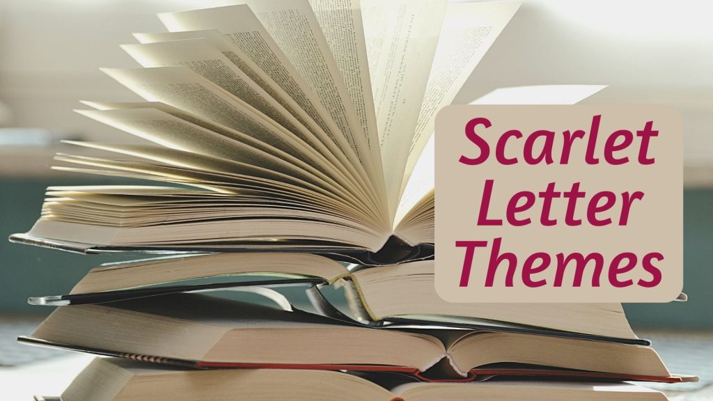 Scarlet Letter Themes To Write About | Literature Paper Guides