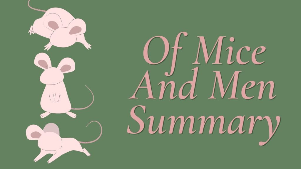 Of Mice and Men Summary And Detailed Synopsis