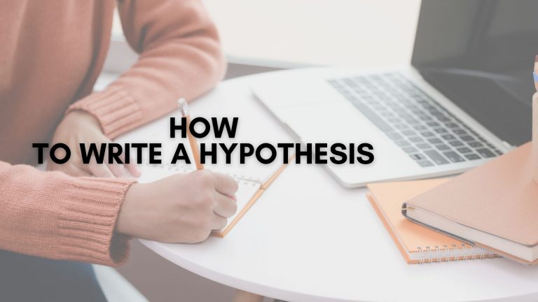 How To Write A Hypothesis | Academic Writing Guide