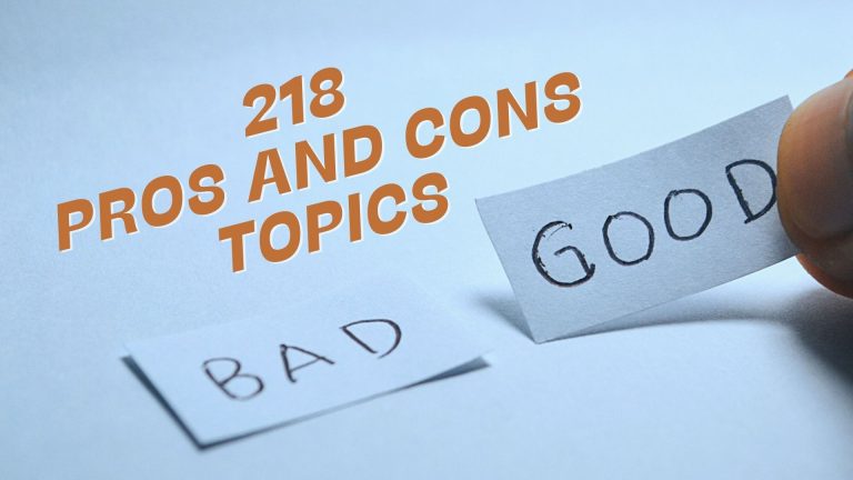 218 Most Controversial Pros and Cons Topics For Students